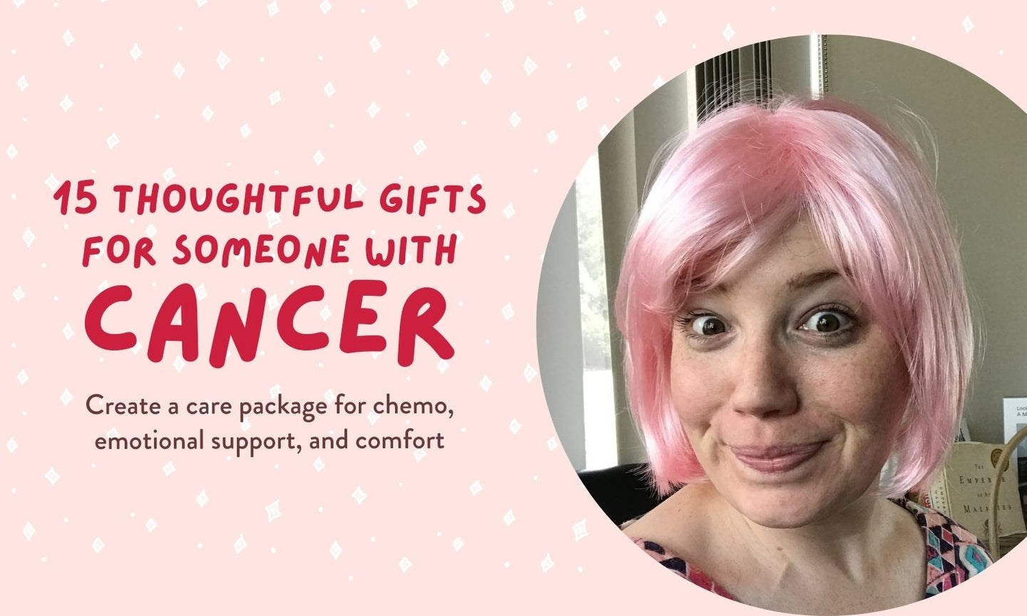 15 Gifts for Chemo or Someone With Cancer – Mighty + Bright